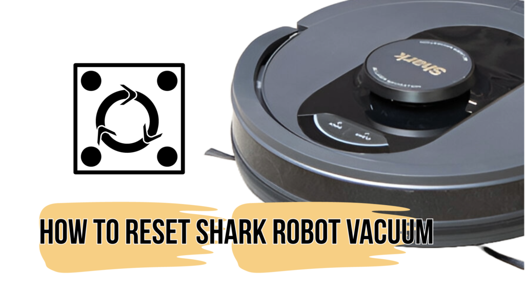 How To Reset Shark Robot Vacuum? - Techdazed